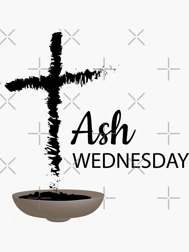 "ash wednesday first day of lent" Sticker for Sale by ismailalrawi ...