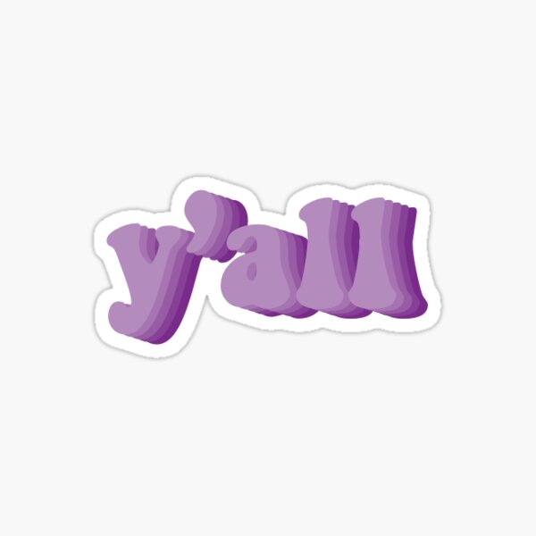 "Purple Y'all" Sticker for Sale by TheMintDaisy | Redbubble
