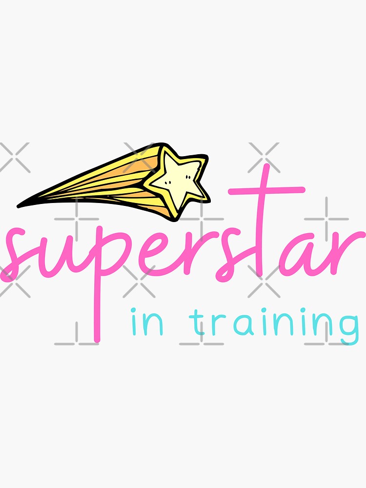 "Superstar In Training | Cute Cartoon Shooting Star | Inspirational ...