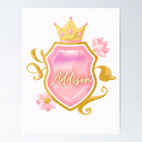 "Princess Addison" Poster for Sale by Sheen-designs | Redbubble