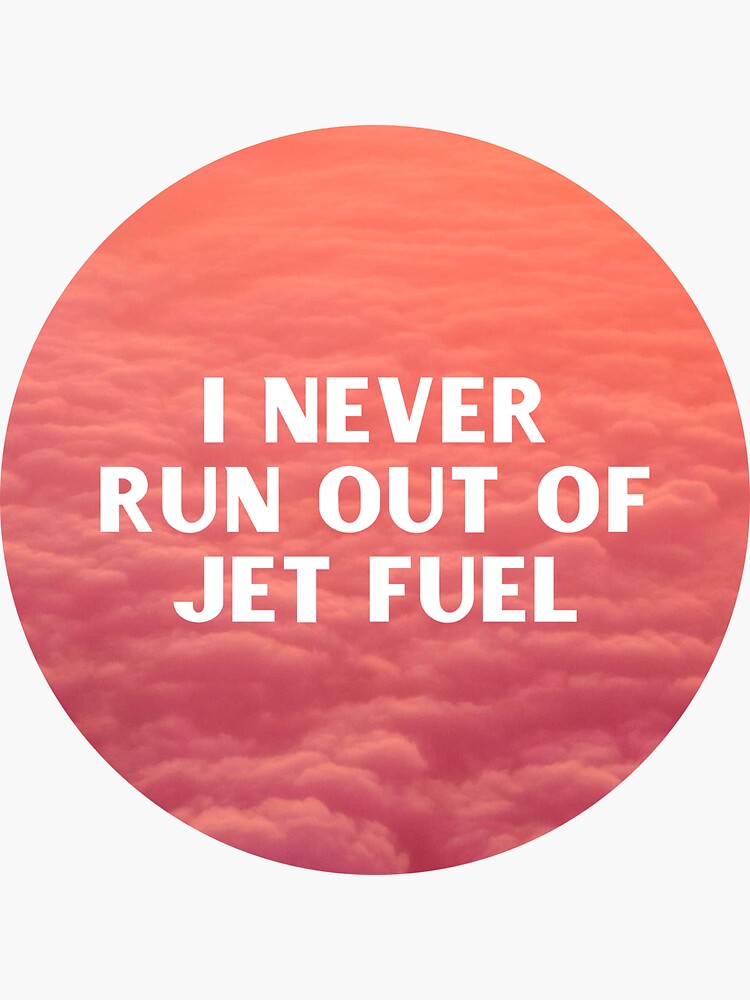 "jet fuel" Sticker for Sale by aelo- | Redbubble