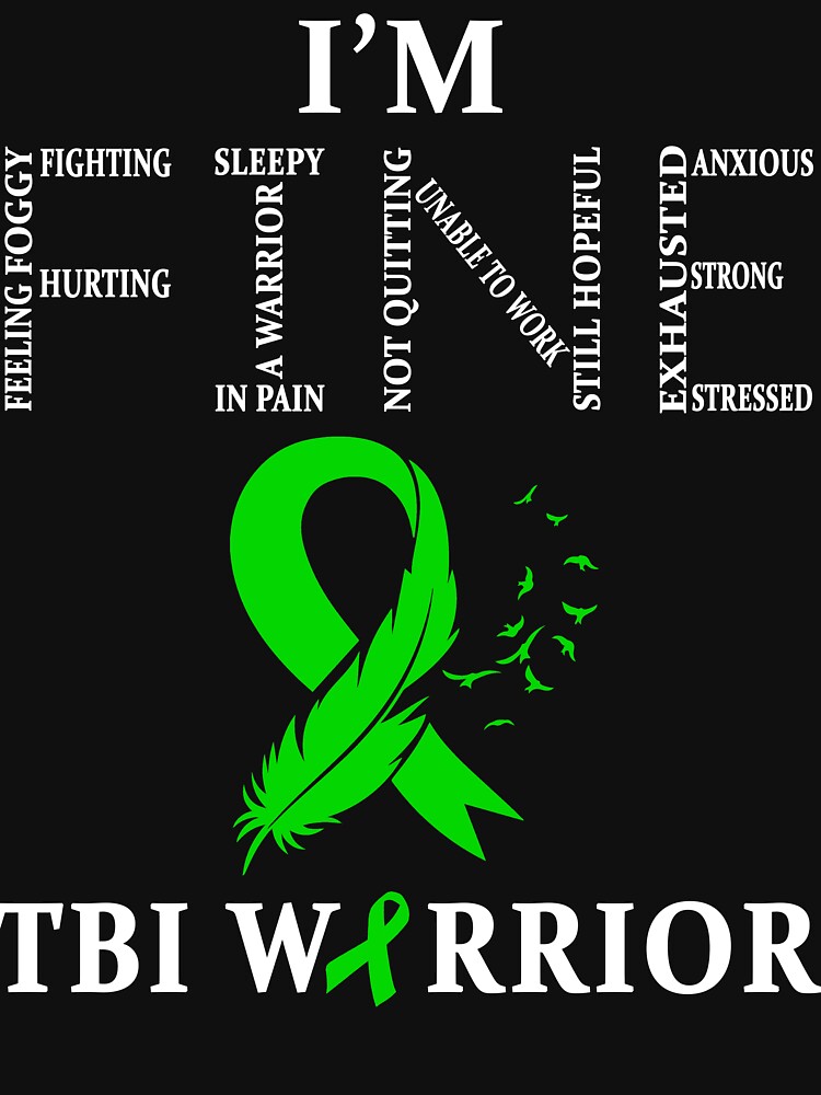 "Traumatic Brain Injury Warrior I'm Fine" T-shirt for Sale by ...