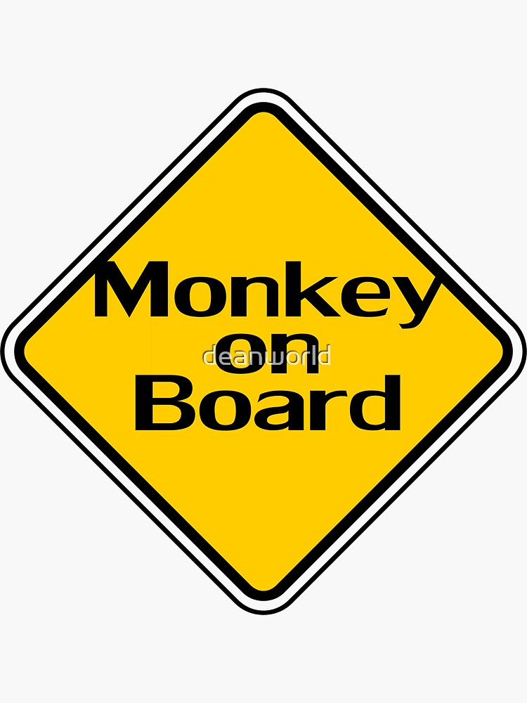 "Baby Monkey On Board - Safety Sign Sticker" Sticker for Sale by ...