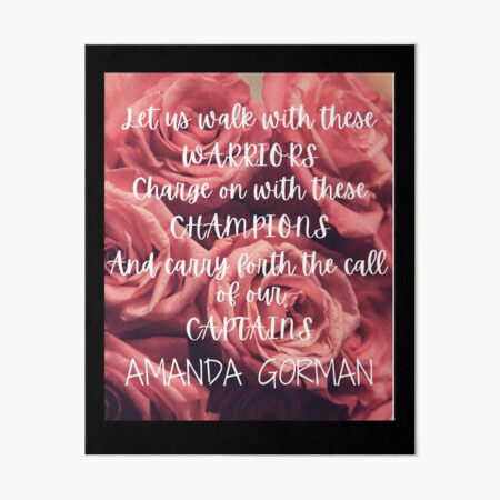 "Chorus of the Captains - Inspirational Quote - Amanda Gorman Super ...