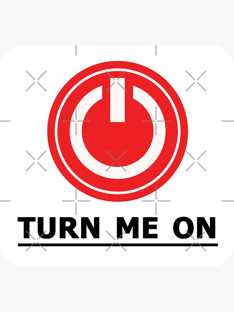 "Turn Me On, Please..." Sticker for Sale by Beijo-Vertical | Redbubble