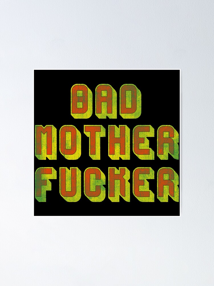 Bad Mother Fucker Pulp Fiction Jules Winnfield Poster By Jamanut