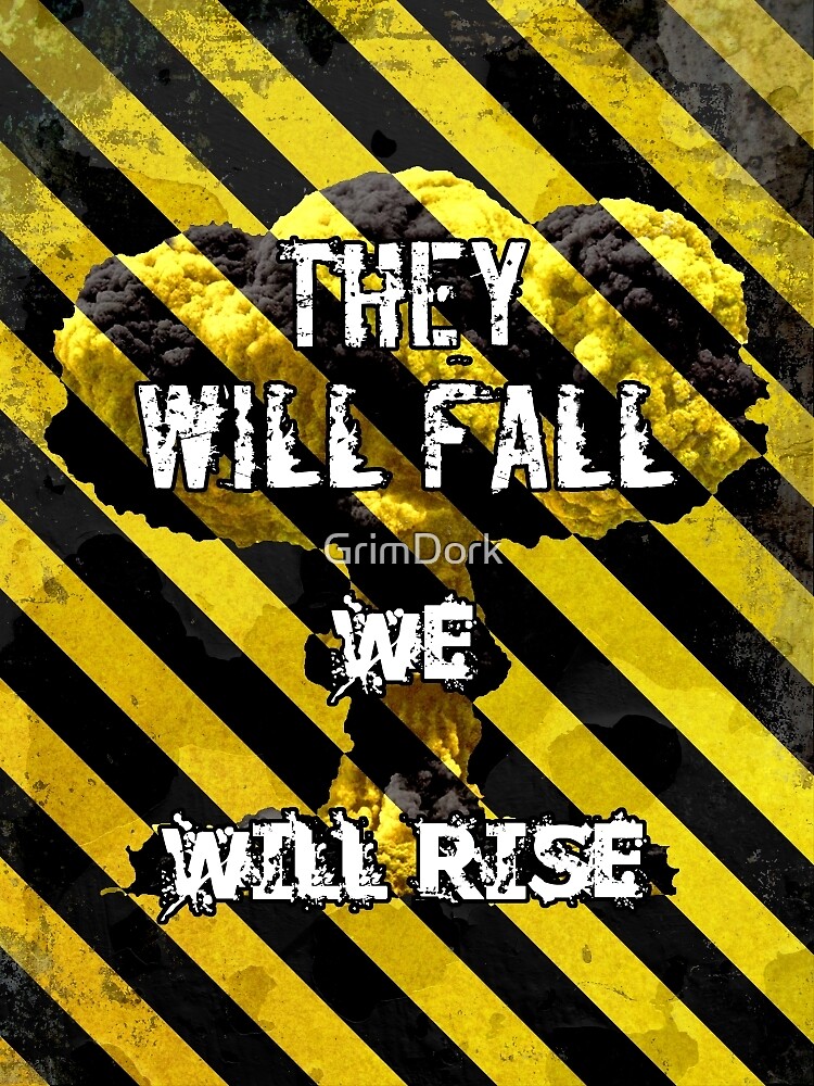 "They Will Fall We Will Rise" by GrimDork | Redbubble