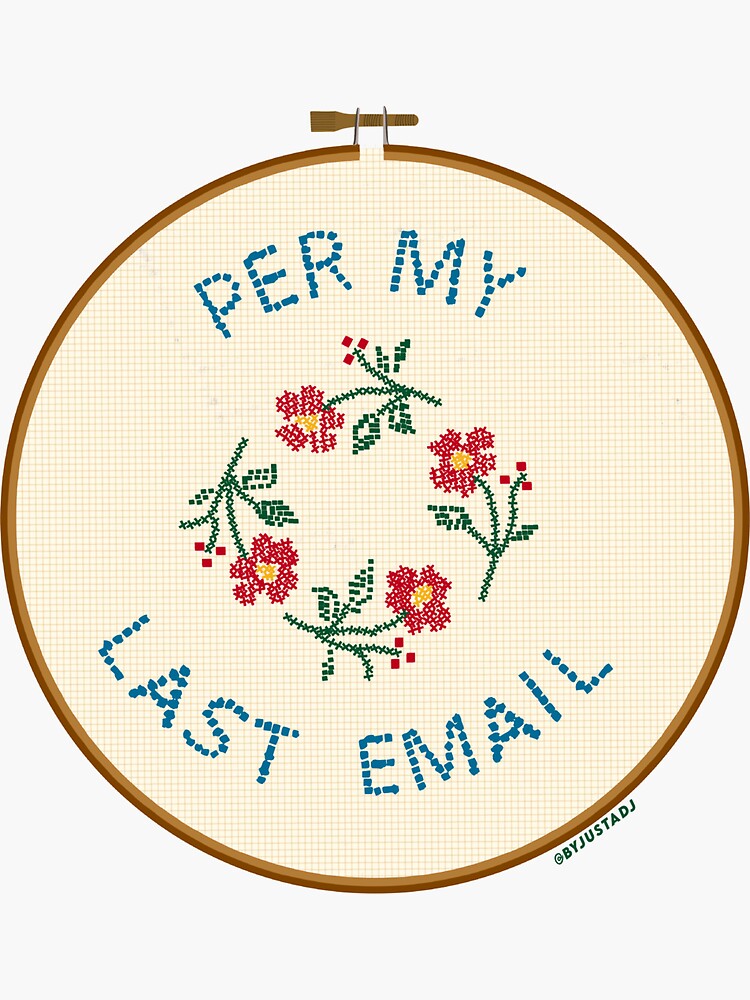 "Per My Last Email Cross Stitch" Sticker for Sale by Alaurathexplora ...
