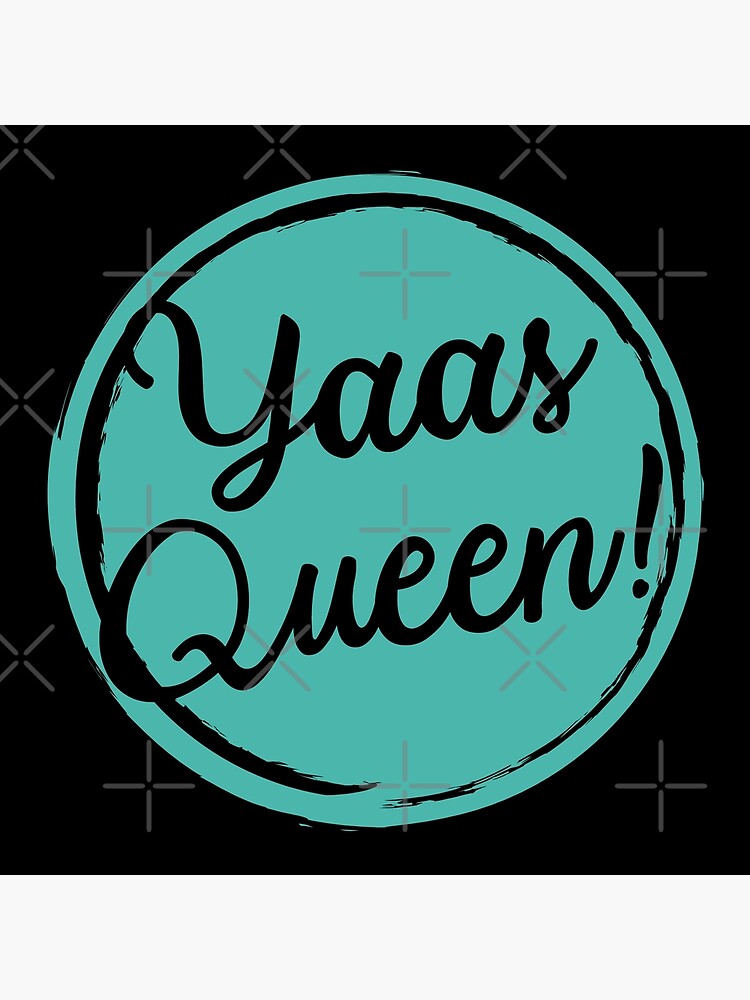 "Yaas Queen! Logo Design" Poster by PuddleofStars | Redbubble