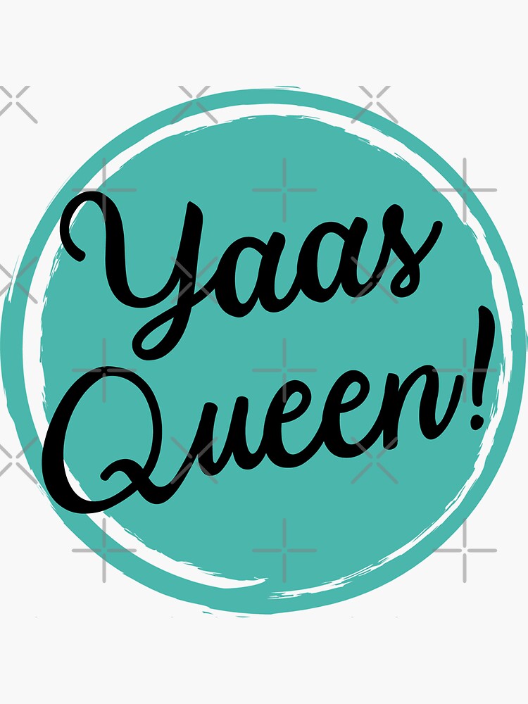 "Yaas Queen! Logo Design" Sticker for Sale by PuddleofStars | Redbubble