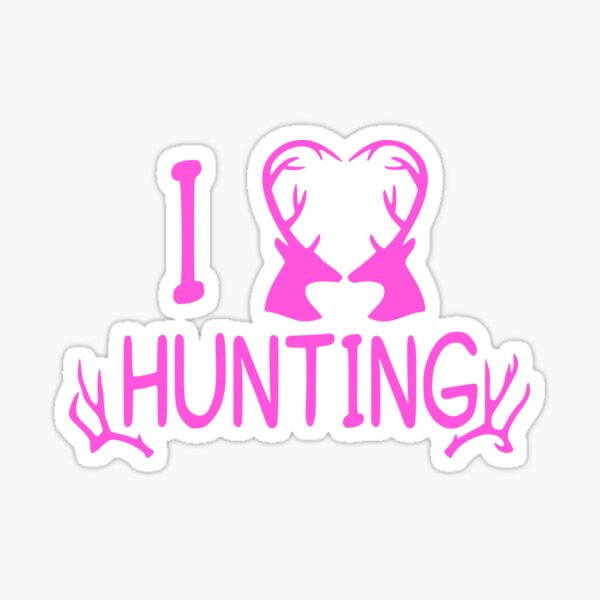 "Hunting Girl - I love hunting " Sticker by CreativeCCS | Redbubble
