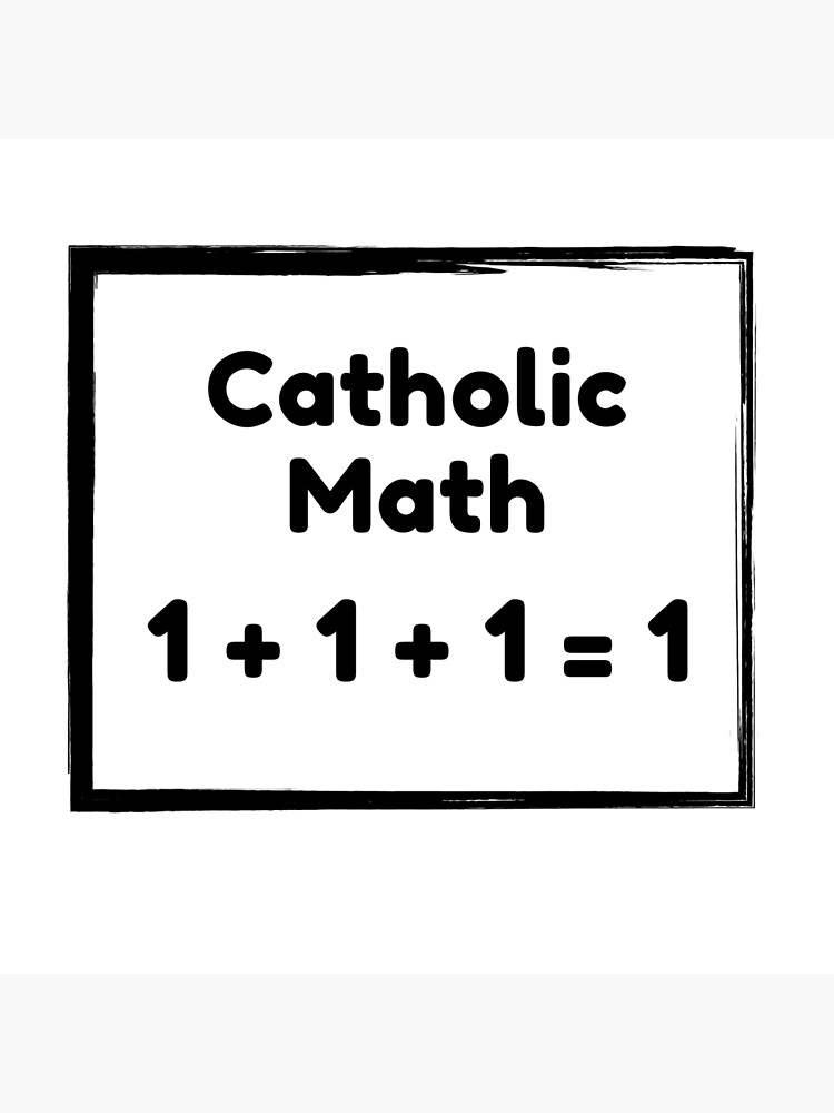 "Catholic Math" Poster for Sale by MereFaith | Redbubble
