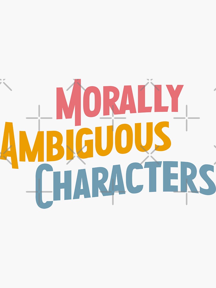 "Morally Ambiguous Characters" Sticker for Sale by rissidesigns | Redbubble