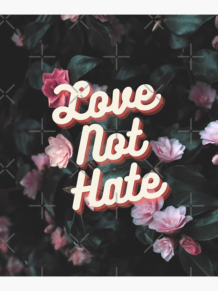 "love not hate dark background" Sticker for Sale by Doucheka | Redbubble
