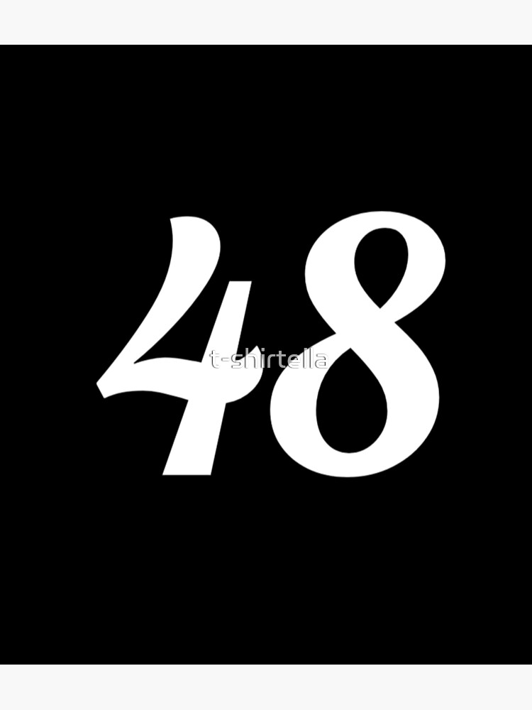 "Number 48 White" Poster for Sale by t-shirtella | Redbubble