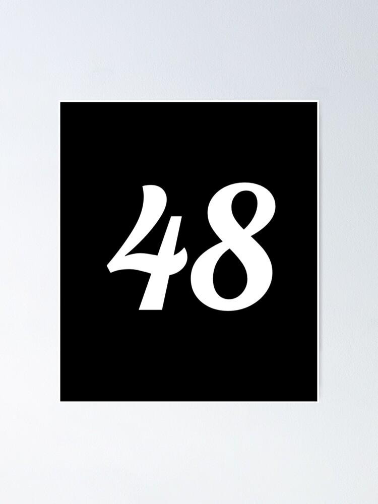 "Number 48 White" Poster for Sale by t-shirtella | Redbubble