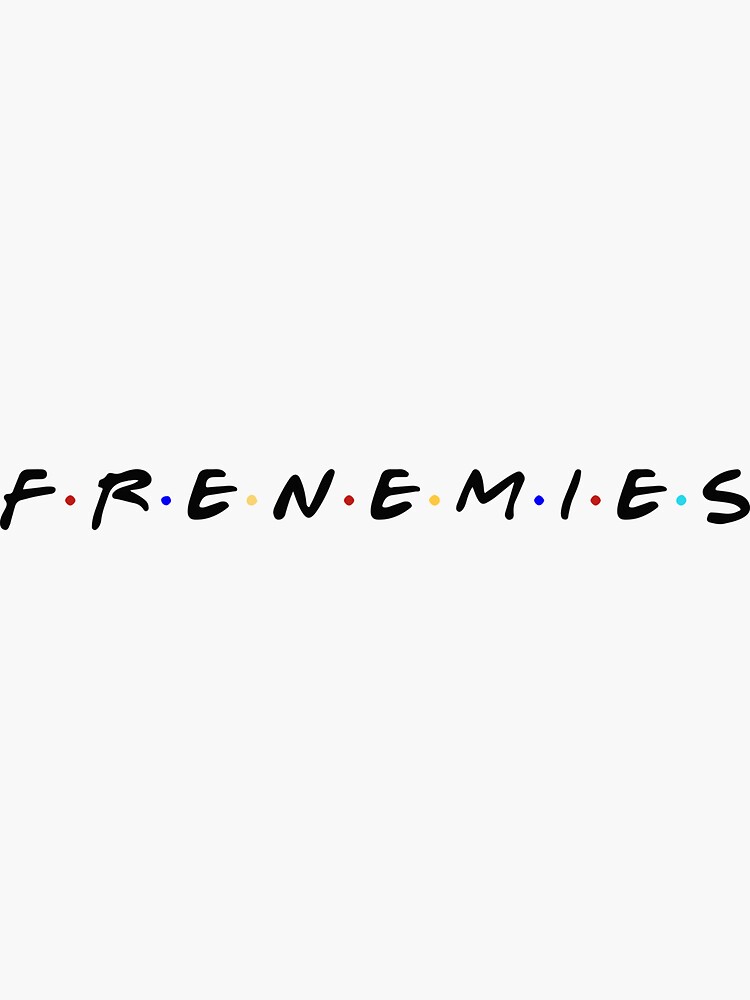 "FRENEMIES" Sticker by gevix | Redbubble