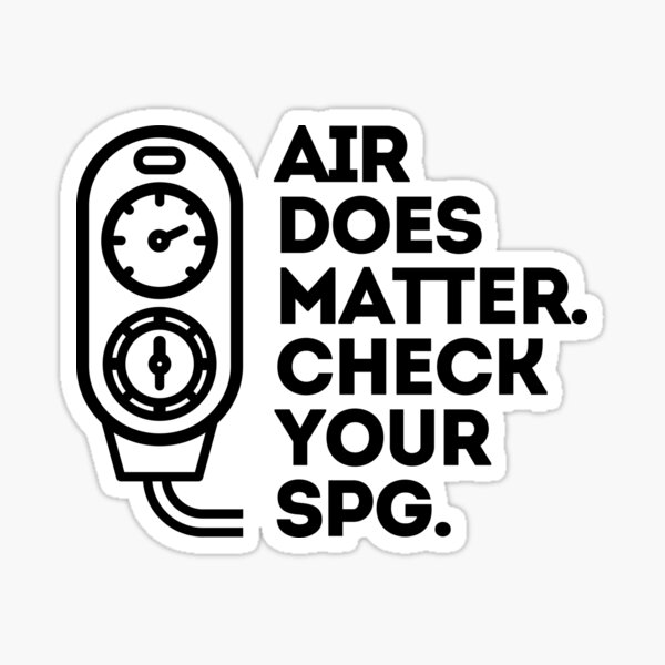 "Air Does Matter. Check Your SPG." Sticker for Sale by StudioAquaLumos ...