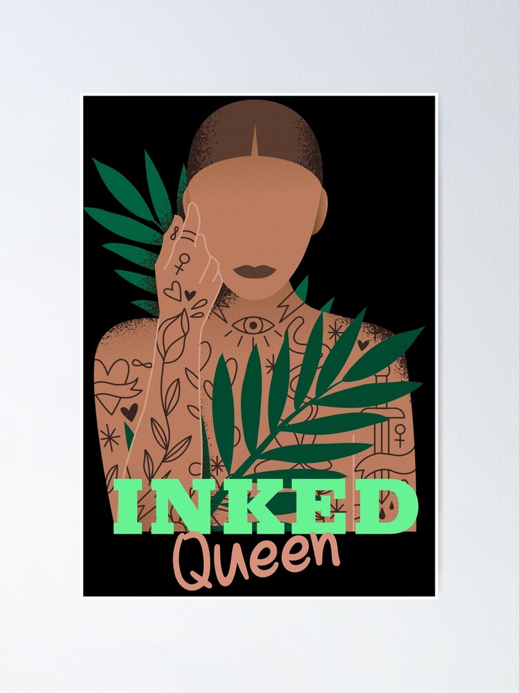 "Inked queen - Tattoo Lovers - Tattoos for girls" Poster by nora-print ...
