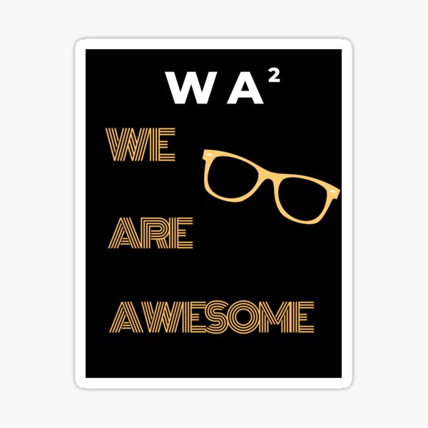 "We are awesome !!" Sticker by kelog-ho | Redbubble