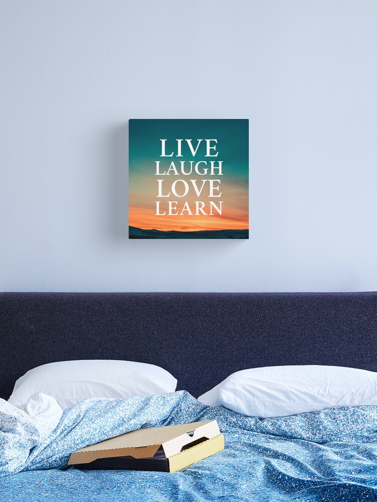 Live Laugh Love Learn Quotes