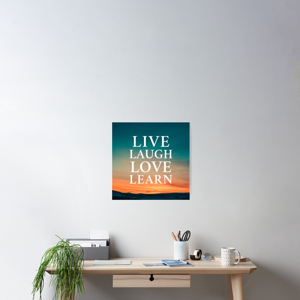 "Live Laugh Love Learn" Poster for Sale by sunnybandana | Redbubble