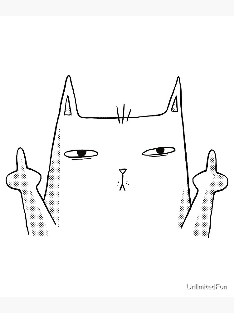 "Middle Finger Cat" Poster by UnlimitedFun | Redbubble