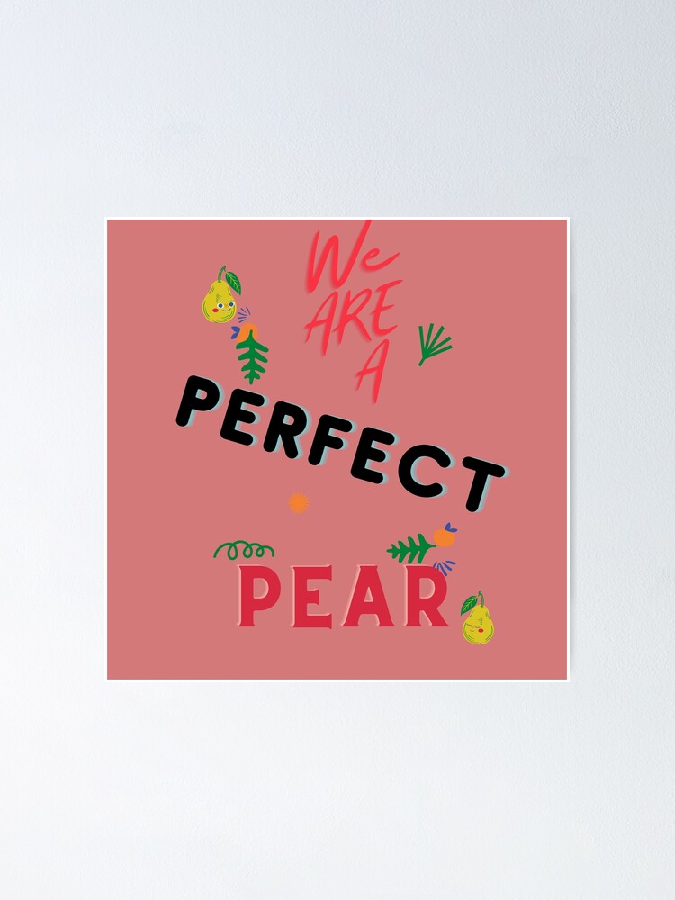 "We are the Perfect Pair" Poster for Sale by Budscenery | Redbubble