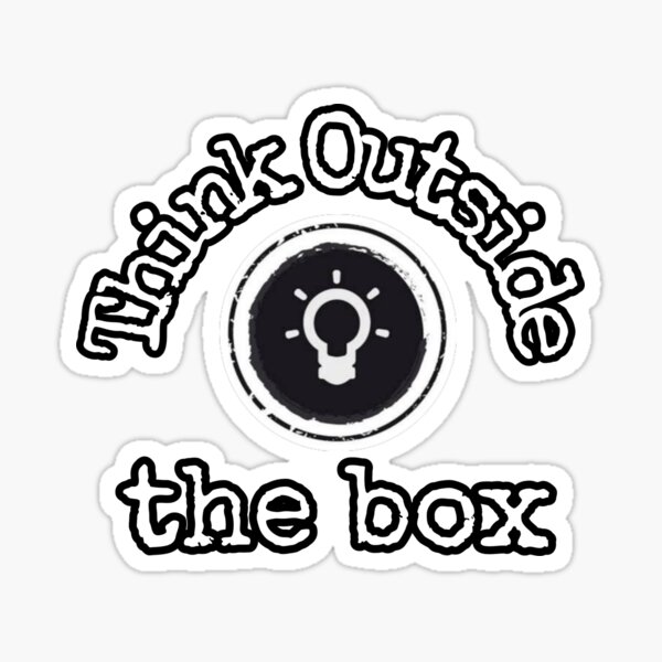 "think outside the box" Sticker by mayafashi | Redbubble