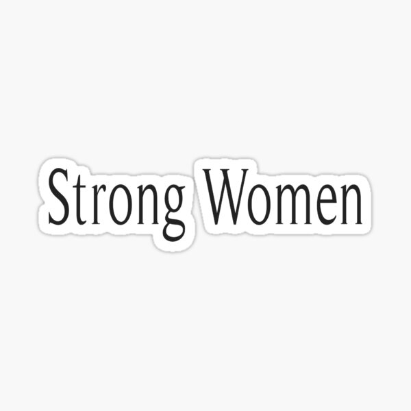 "Strong Women" Sticker for Sale by Tshirttops | Redbubble