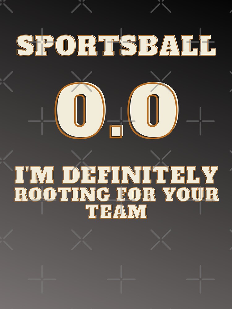 "Sportsball I'm Definitely Rooting for Your Team" Sticker for Sale by ...