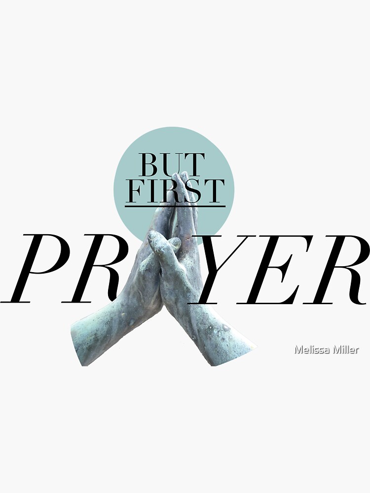 "Prayer First" Sticker by BMSStudio | Redbubble