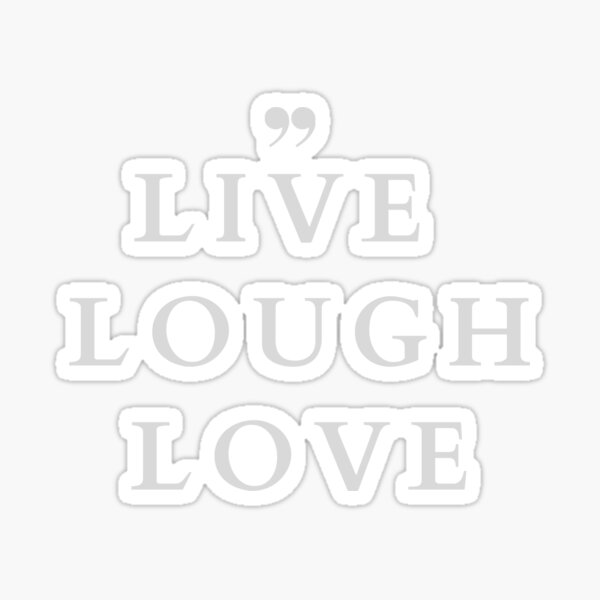 "live lough love" Sticker for Sale by hidig2021 | Redbubble