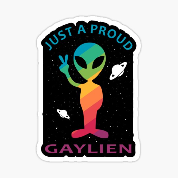 "Just A Proud Gaylien Cute LGBTQ+ Pride Month Rainbow Flag Pride Parade ...