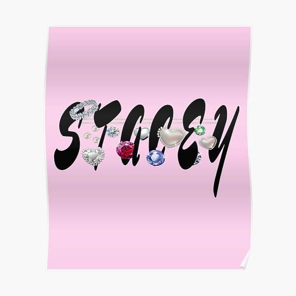"Stacey name" Poster by Areashor | Redbubble