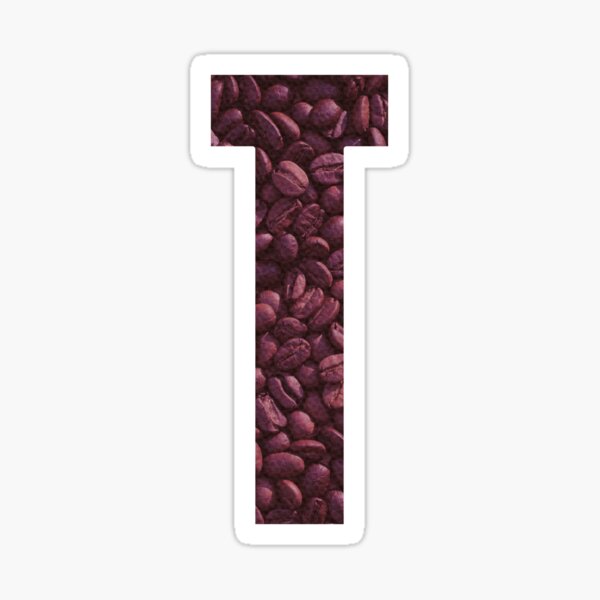 "Letter T - Roasted Coffee Bean Monogram Art" Sticker by dylanxh ...