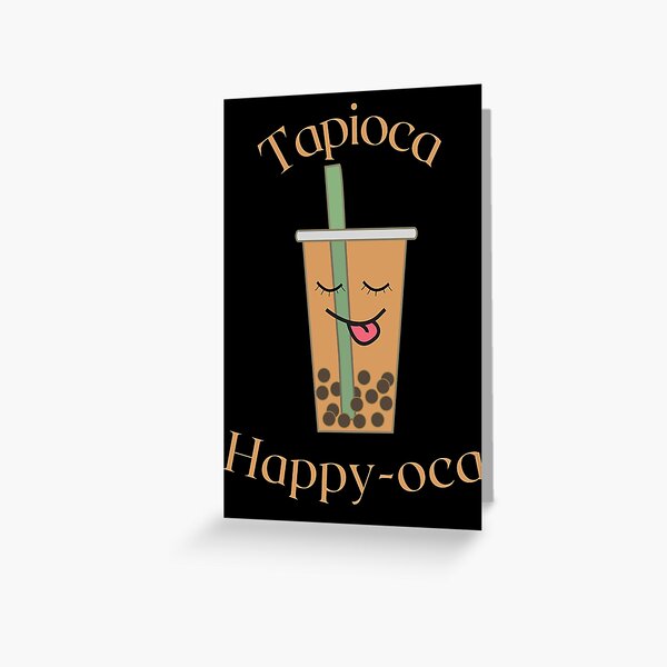 "Happy Tapioca Bubble Tea" Greeting Card for Sale by AquosaLuna | Redbubble