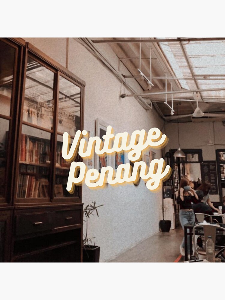 "Vintage Penang" Sticker for Sale by Dingdongmy | Redbubble