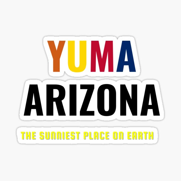 "Yuma Arizona AZ" Sticker for Sale by NikitaAg | Redbubble
