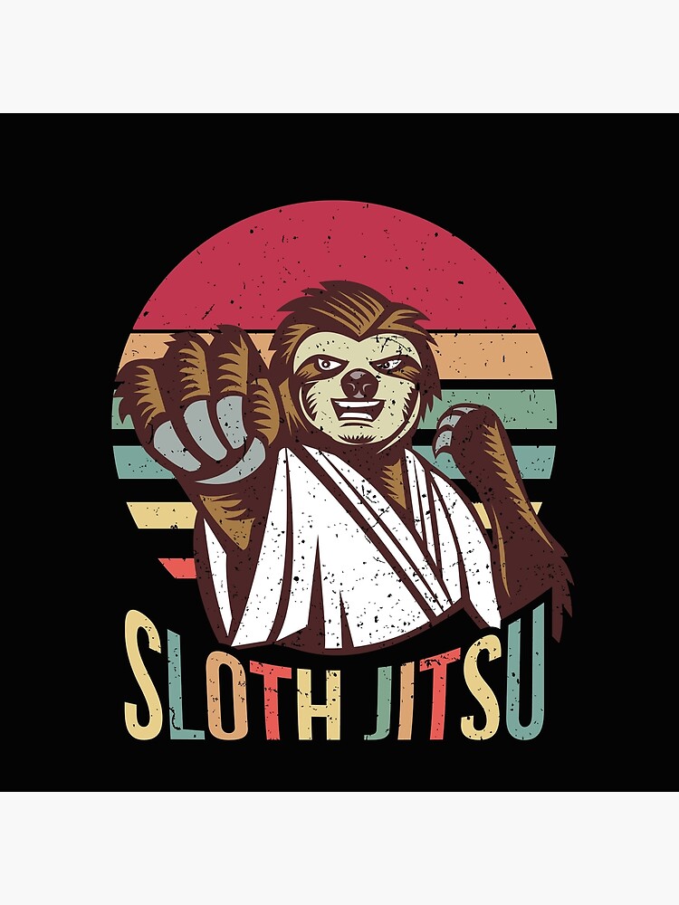 "Brazilian jiu jitsu, bjj t shirt - funny jiu jitsu SLOTH gift" Poster ...