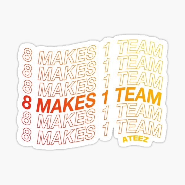 "EIGHT MAKES ONE TEAM" Sticker for Sale by lovely-day | Redbubble