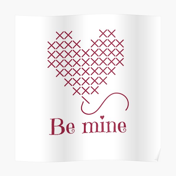 "Be mine" Poster for Sale by Soussi241 | Redbubble