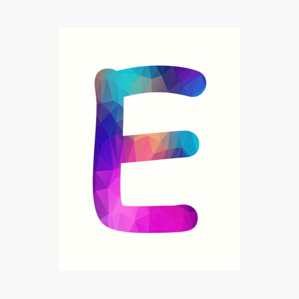 "Letter E Capital Alphabet Colorful Art Funny E Gift" Art Print for ...