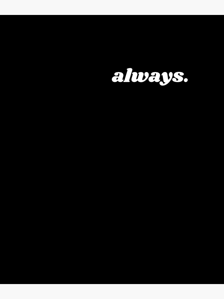 ""always" Simple n' Clean" Poster for Sale by scirpus | Redbubble
