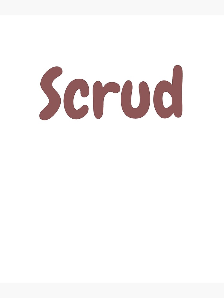 "Scrud" Poster by eggy-veggy | Redbubble