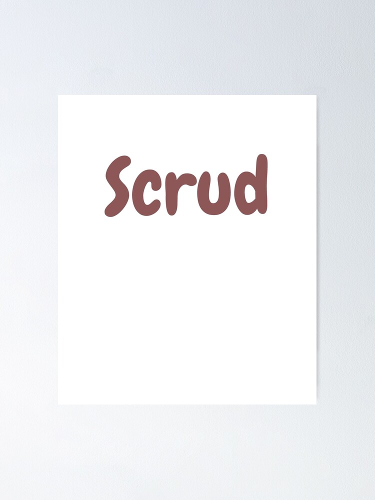 "Scrud" Poster by eggy-veggy | Redbubble