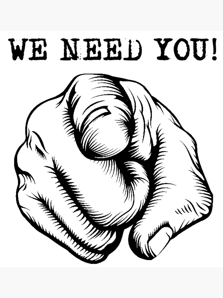 "we need you" Poster for Sale by AhmedXhah | Redbubble