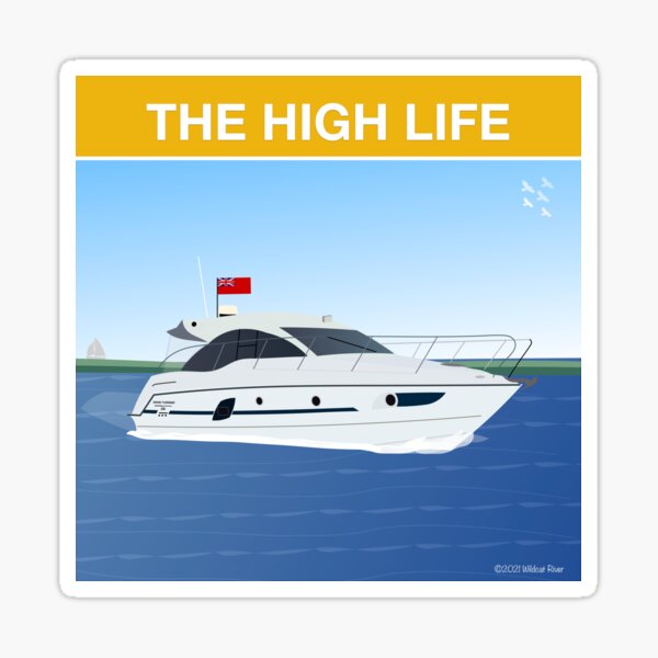 "Living the High Life Motor Boat" Sticker for Sale by WildcatRiver ...