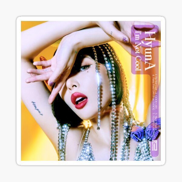 "HYUNA - IM NOT COOL" Sticker by peachy-bubbles | Redbubble