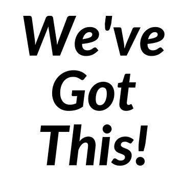 "We've got this!" Sticker for Sale by Jack Cox | Redbubble